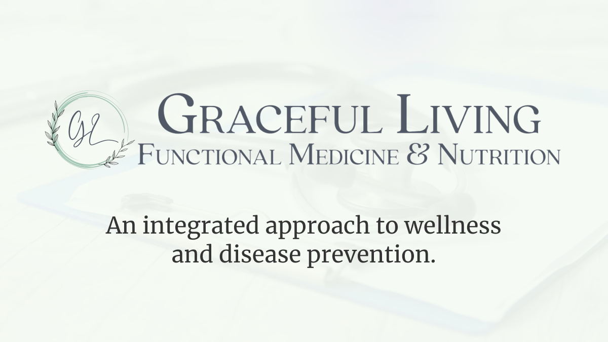 About - Graceful Living Functional Medicine & Nutrition